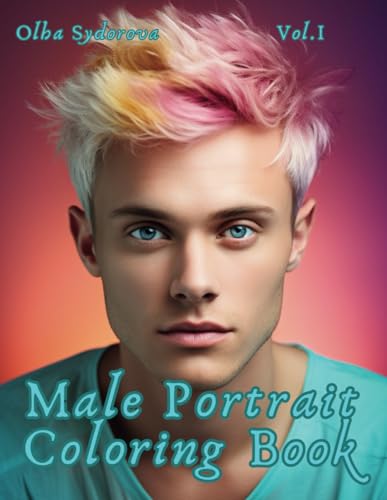 Male Portrait Coloring Book Vol. 1 by Olha Sydorova | Goodreads