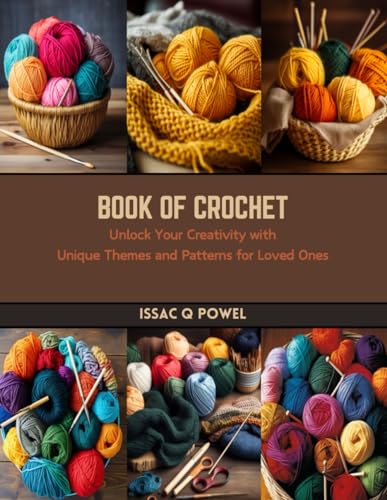 Book of Crochet: Unlock Your Creativity with Unique Themes and Patterns ...