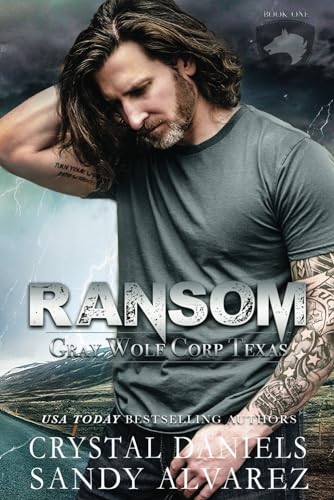 Ransom, Gray Wolf Corp Texas by Crystal Daniels | Goodreads