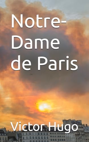 Notre-Dame de Paris (French Edition) by Victor Hugo | Goodreads