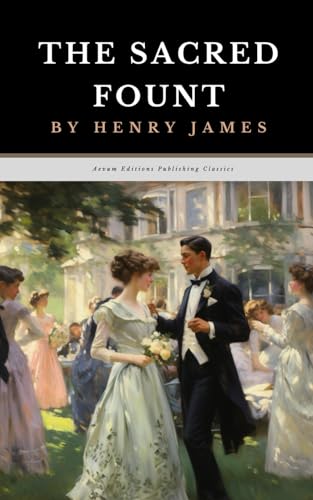 The Sacred Fount: The Original 1901 Literary Psychological Fiction ...