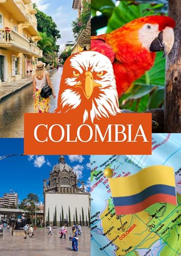 Guía de viaje de Colombia 2024: Una expedición detallada a su cultura ...