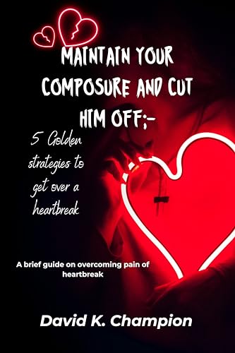 Maintain your composure and cut him off: 5 Golden strategies to get ...