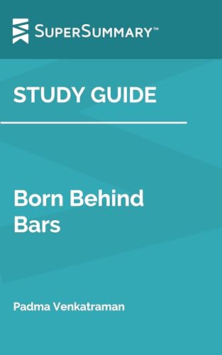 Study Guide: Born Behind Bars by Padma Venkatraman by SuperSummary ...