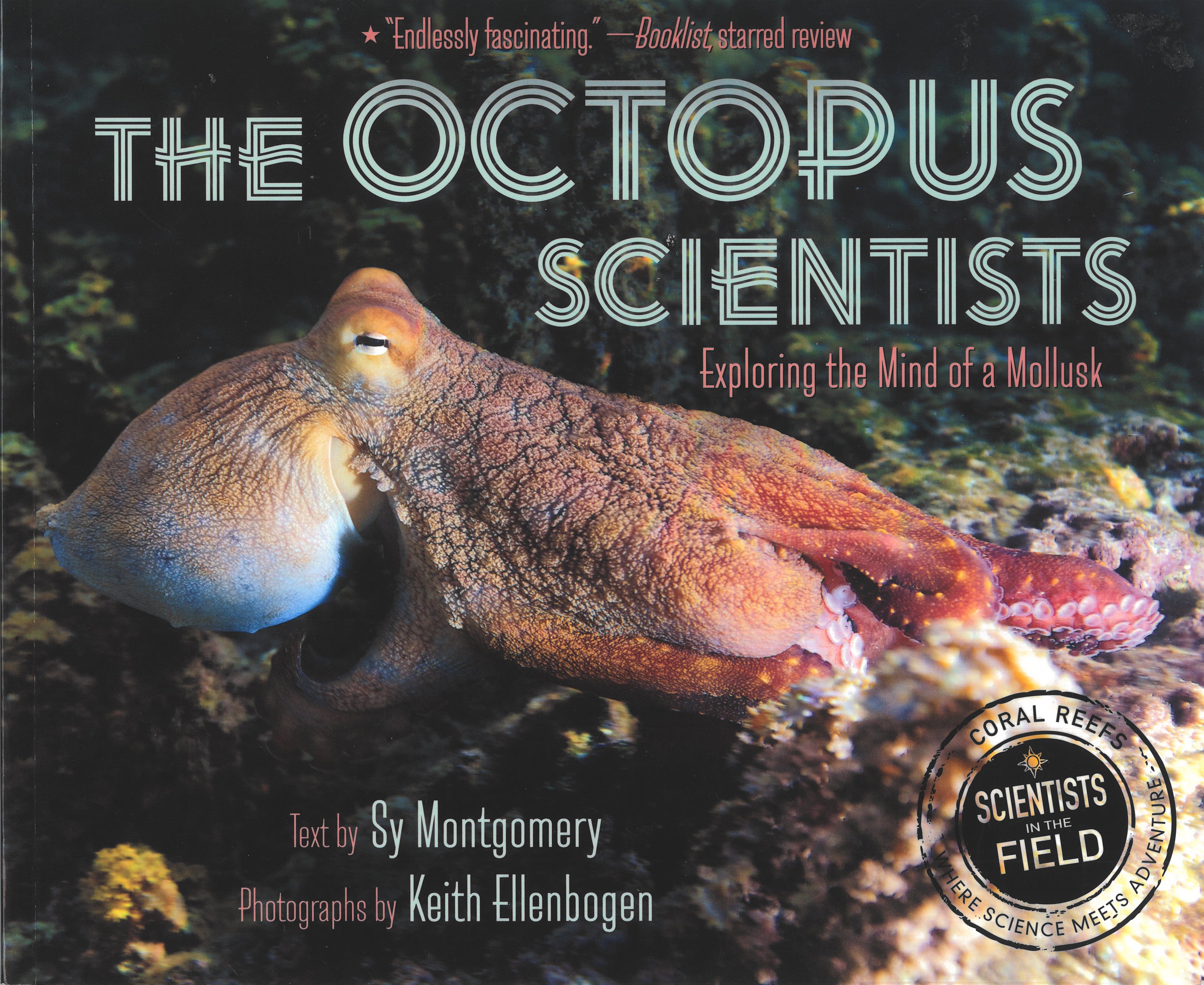 The Octopus Scientists: Exploring the Mind of a Mollusk by Sy ...