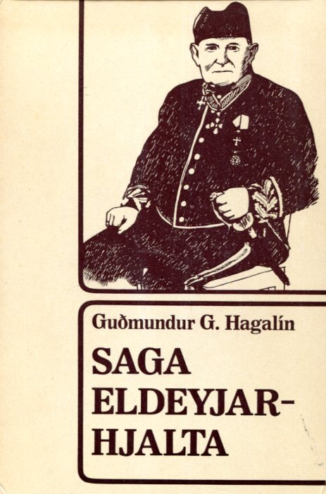 Saga Eldeyjar-Hjalta: skráð eftir sögn hans sjálfs by Guðmundur G ...
