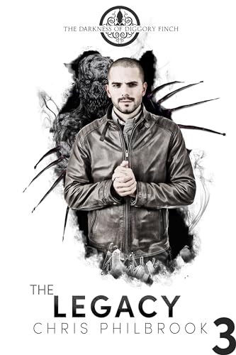 The Legacy (The Darkness of Diggory Finch Book 3) by Chris Philbrook ...