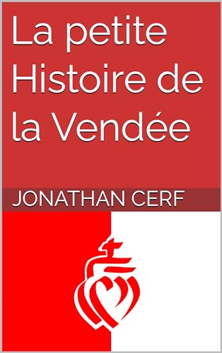 La petite Histoire de la Vendée (French Edition) by Jonathan Cerf ...