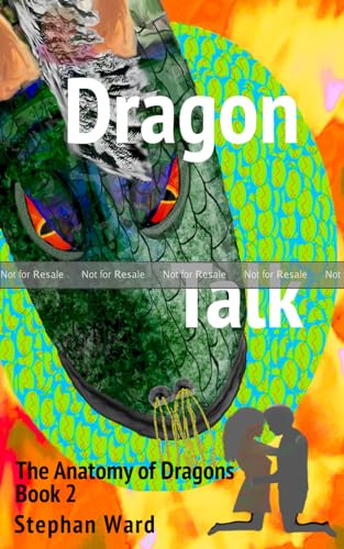 Dragon Talk: Anatomy of Dragons Book 2 by Stephan Ward | Goodreads