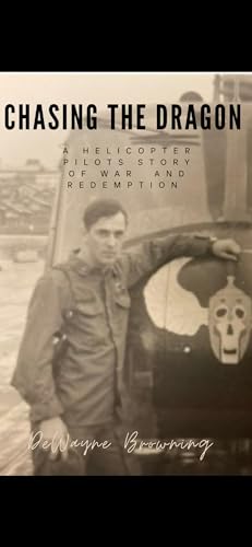 Chasing the Dragon by DeWayne W Browning | Goodreads