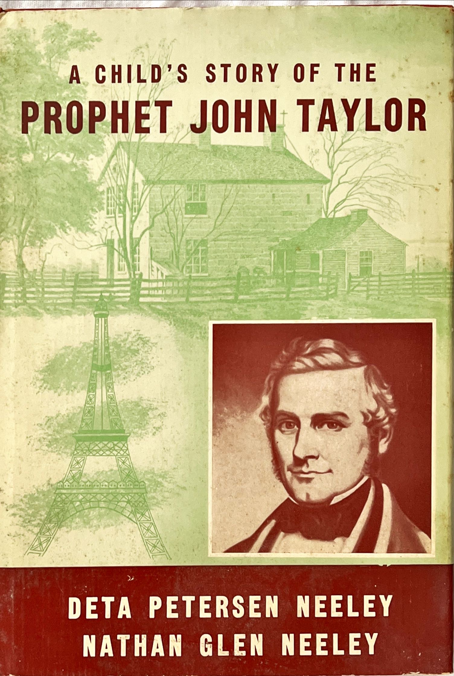 A child's story of the prophet John Taylor by Deta Petersen Neeley ...