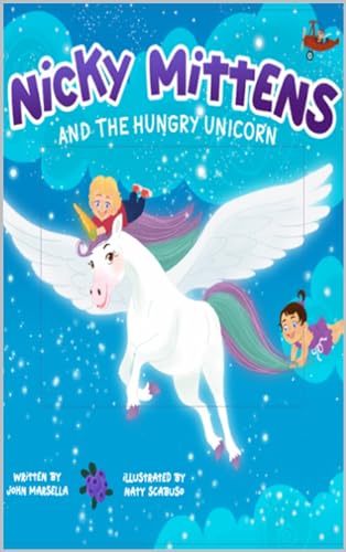 Nicky Mittens and the Hungry Unicorn by John Marsella | Goodreads