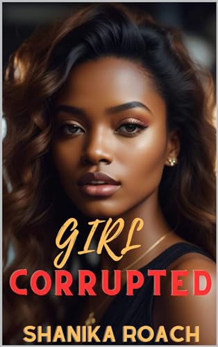 Girl Corrupted by Shanika Roach | Goodreads
