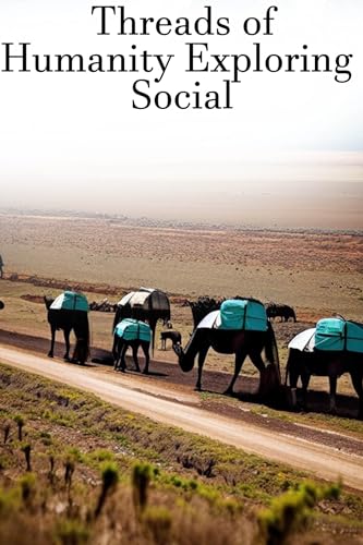 Threads of Humanity: Exploring Social Connections by Nichalle D ...