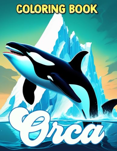 Orca Coloring Book: Exclusive Edition of Orca Coloring books with high ...