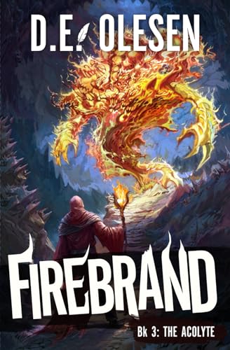 Firebrand: The Acolyte by D.E. Olesen | Goodreads