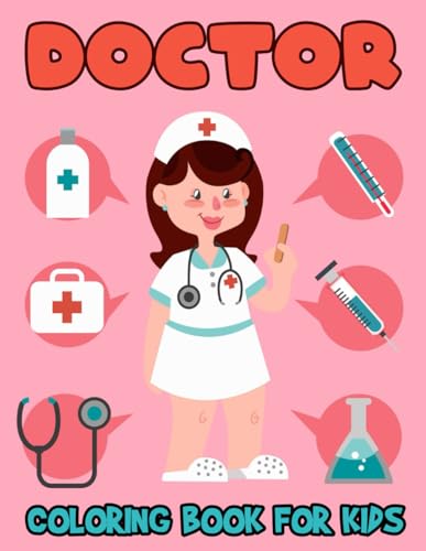 Doctor Coloring Book: Beautiful Illustrations Will Make You Excited For ...