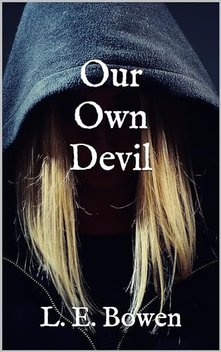 Our Own Devil by L. E. Bowen | Goodreads