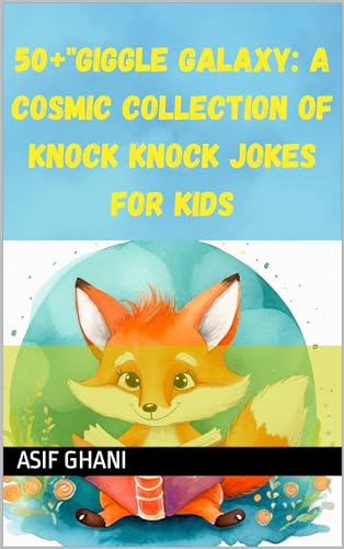 50+Giggle Galaxy: A Cosmic Collection of Knock Knock Jokes for Kids by ...