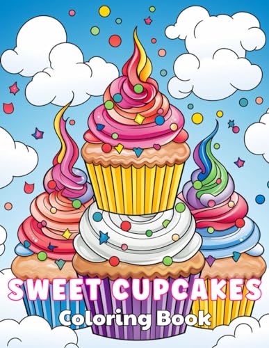 Sweet Cupcakes Coloring Book: 100+ Fun And Easy Coloring Pages by ...