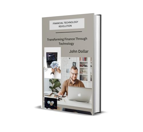 FINANCIAL TECHNOLOGY REVOLUTION : Transforming Finance Through ...