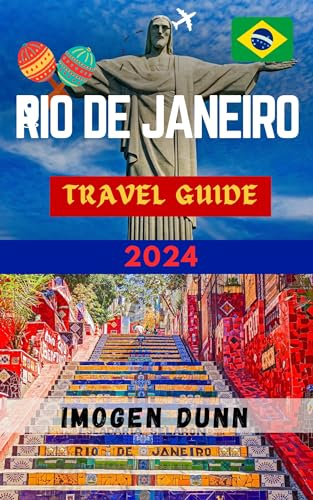 Rio De Janeiro Travel Guide 2024: An Ultimate Guide to the City of ...