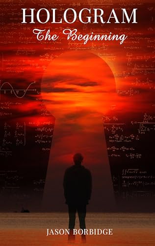 HOLOGRAM : The Beginning by Jason Borbidge | Goodreads
