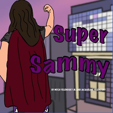 Super Sammy by Mitch Yelenosky | Goodreads
