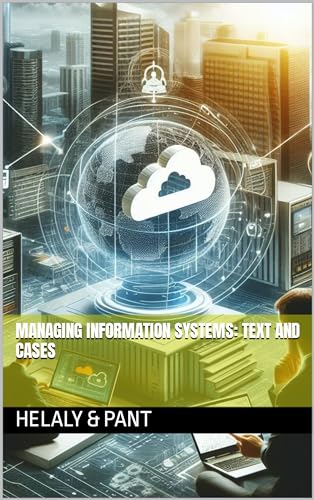 Managing Information Systems Text And Cases By Y Helaly Goodreads