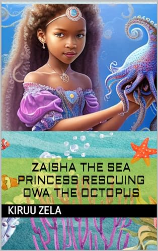 Zaisha The Sea Princess Rescuing Owa the Octopus by Kiruu Zela | Goodreads