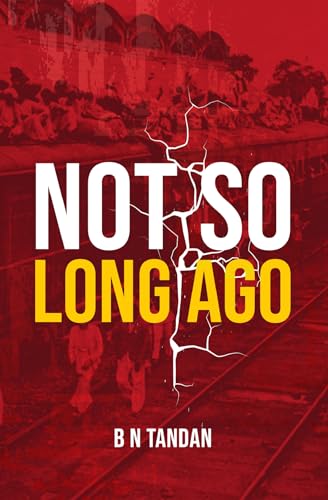 Not So Long Ago by Biren Tandan | Goodreads