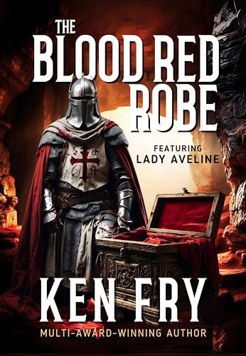 The Blood Red Robe: A Quest for the Lost Robe of Mary Magdalene by Ken ...
