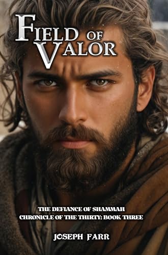 Field of Valor: The Defiance of Shammah by Joseph Farr | Goodreads