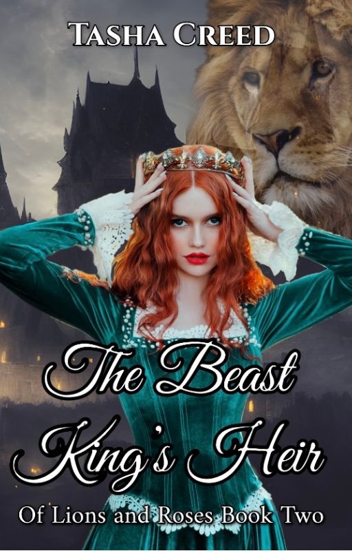 The Beast King’s Heir (Of Lions and Roses Book 2) by Tasha Creed ...