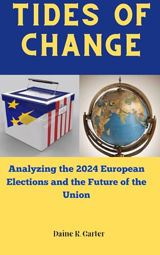 Tides of Change: Analyzing the 2024 European Elections and the Future ...