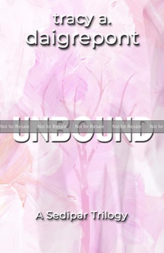 Unbound by Tracy A. Daigrepont | Goodreads