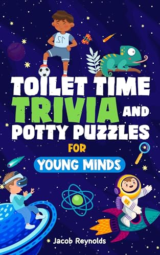 Toilet Time Trivia and Potty Puzzles for Young Minds: 700+ Brain ...