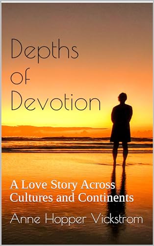 Depths of Devotion: A Love Story Across Cultures and Continents by Anne ...