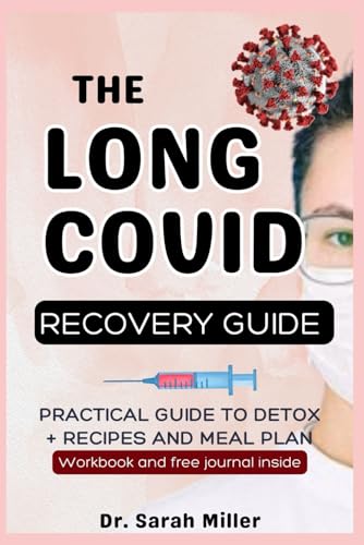 THE LONG COVID RECOVERY GUIDE: How I Recovered from Covid-19 Vaccine ...