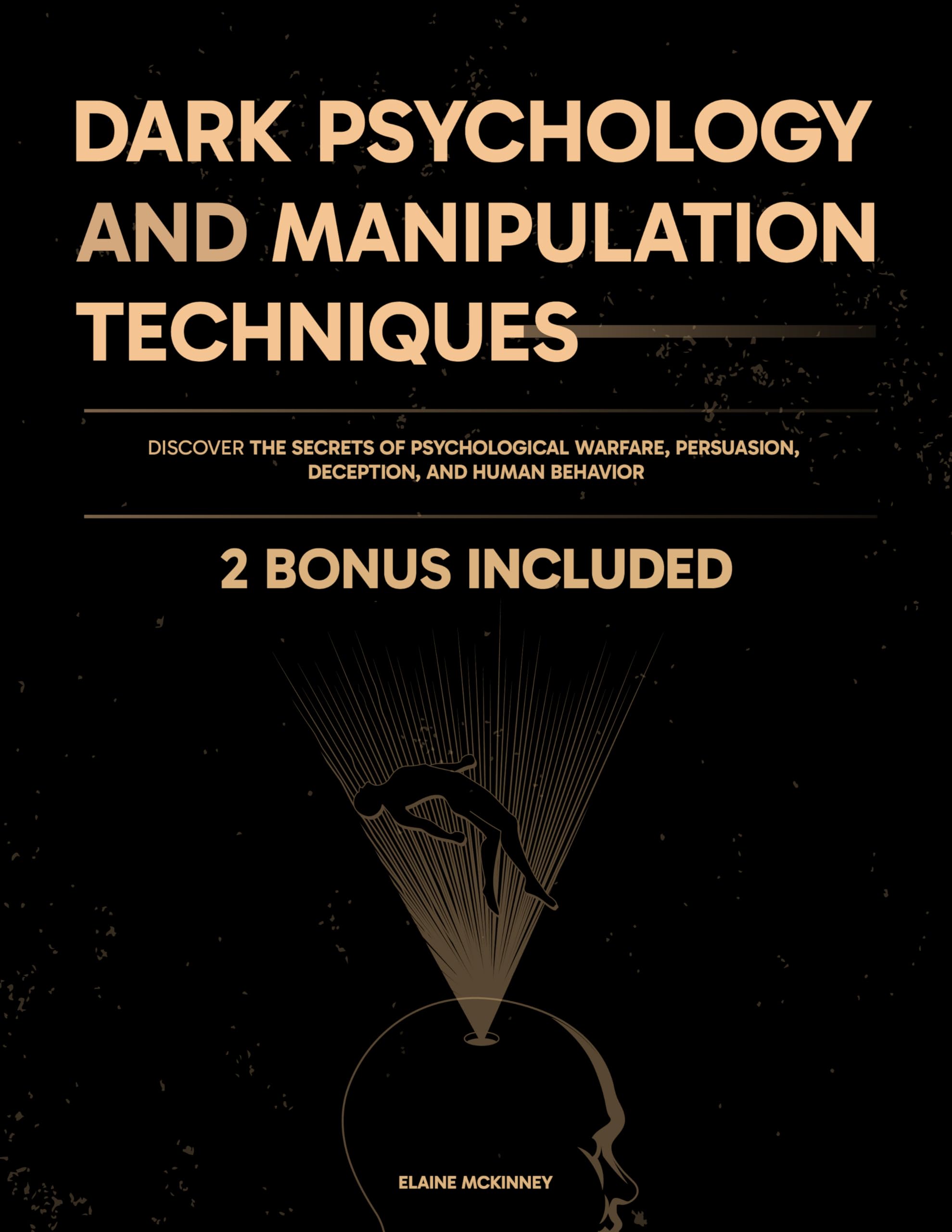 Dark Psychology and Manipulation Techniques: Discover the Secrets of ...