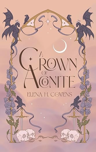 A Crown of Aconite by Elena H. Covens | Goodreads