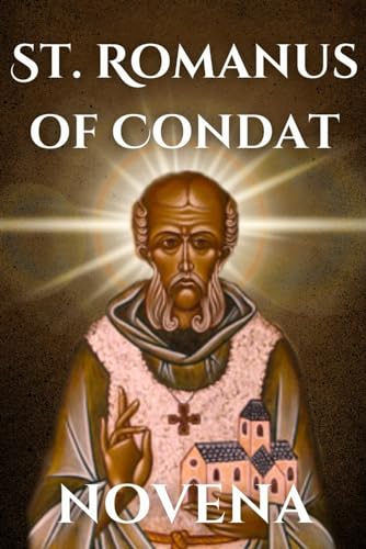 St. Romanus of Condat novena: St. Romanus of Condat The true story and ...