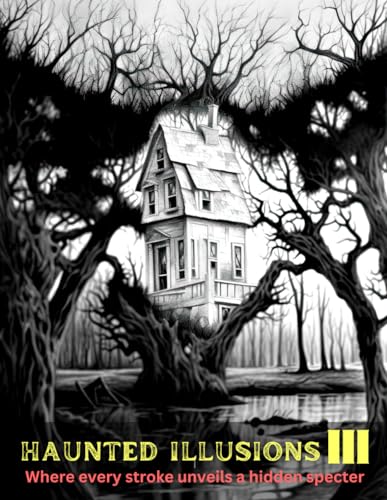 Haunted Illusions III: Where every stroke unveils a hidden specter by Mystical Realms | Goodreads