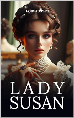 LADY SUSAN (Illustrated) by Jane Austen | Goodreads