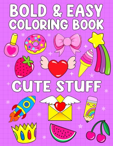 Bold & Easy Coloring Book - Cute Stuff: Simple and Big Cute Stuff ...