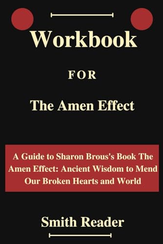 Workbook For The Amen Effect: A Guide to Sharon Brous's Book The Amen ...