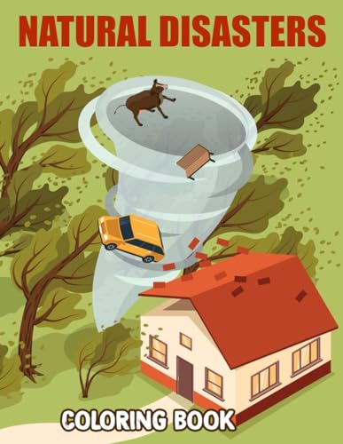 Natural Disasters Coloring Book: Coloring pages filled with Natural ...