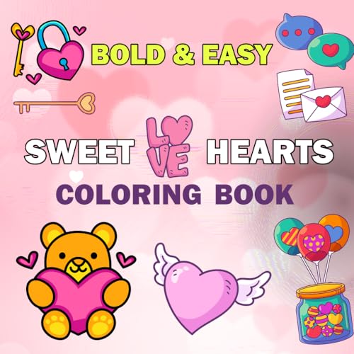 Sweet Hearts Coloring Book: A Massive Valentine's Day coloring Book for ...