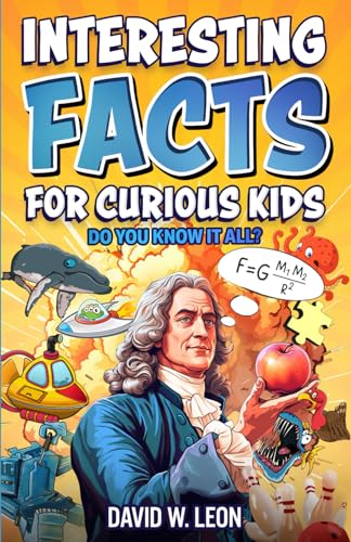 Interesting Facts For Curious Kids | Do You Know It All?: Mind-Blowing ...