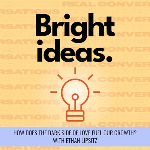 How Does the Dark Side of Love Fuel Our Growth? by Ethan Lipsitz | Goodreads